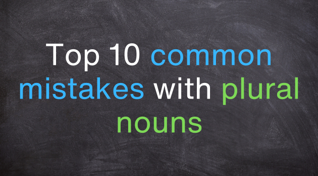 Top 10 Common Mistakes with Plural Nouns